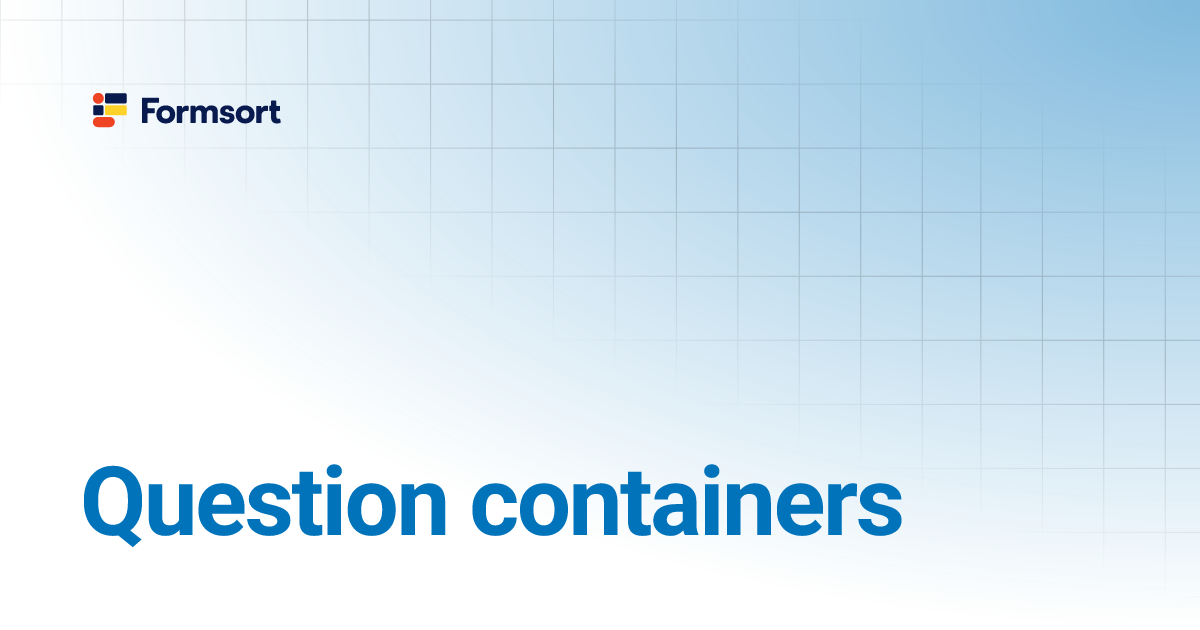 Question containers | Formsort