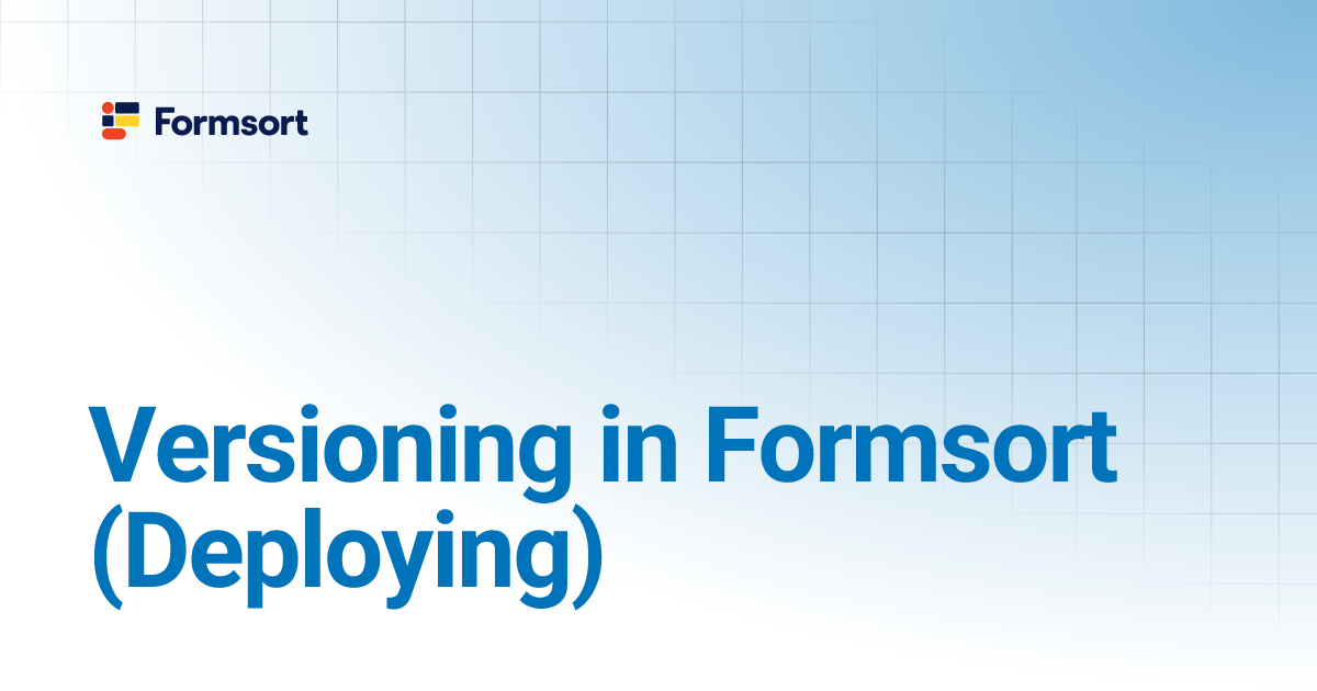 Versioning in Formsort (Deploying) | Formsort