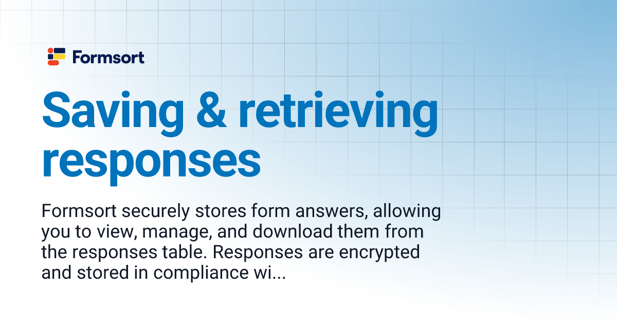 Saving & retrieving responses | Formsort
